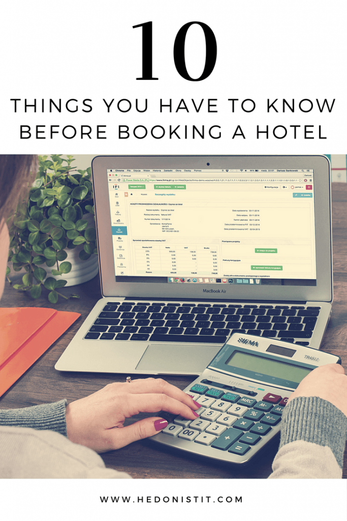 10 Things You Have To Know Before Booking A Hotel - Hedonisitit