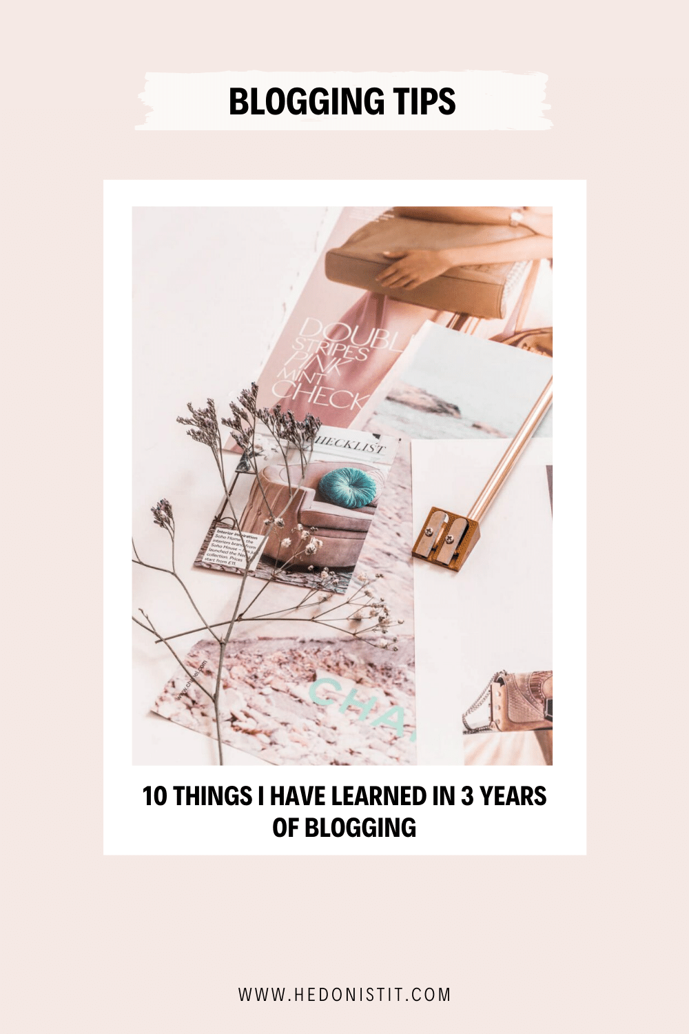 10 Things I have Learned in 3 Years of Blogging - Hedonisitit
