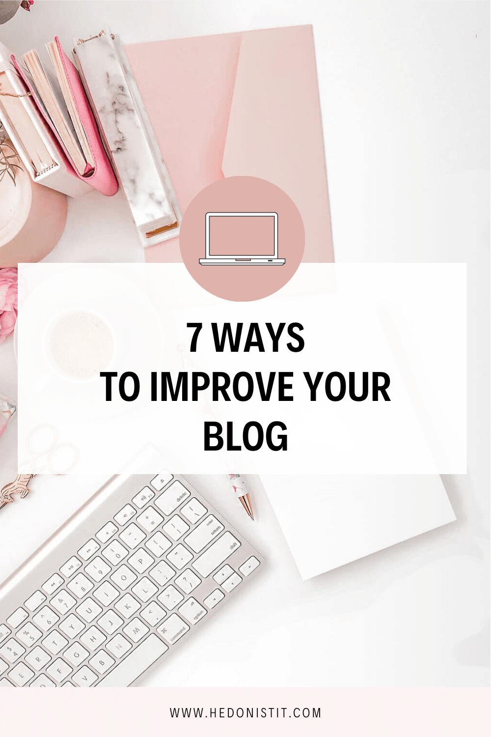 7 Ways to Improve your Blog For The New Year - Hedonisitit