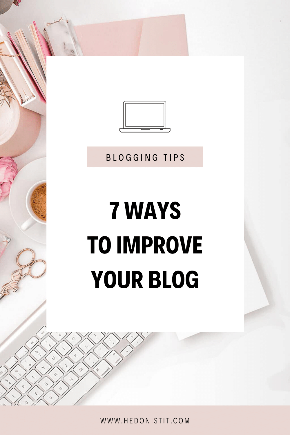 7 Ways to Improve your Blog For The New Year - Hedonisitit