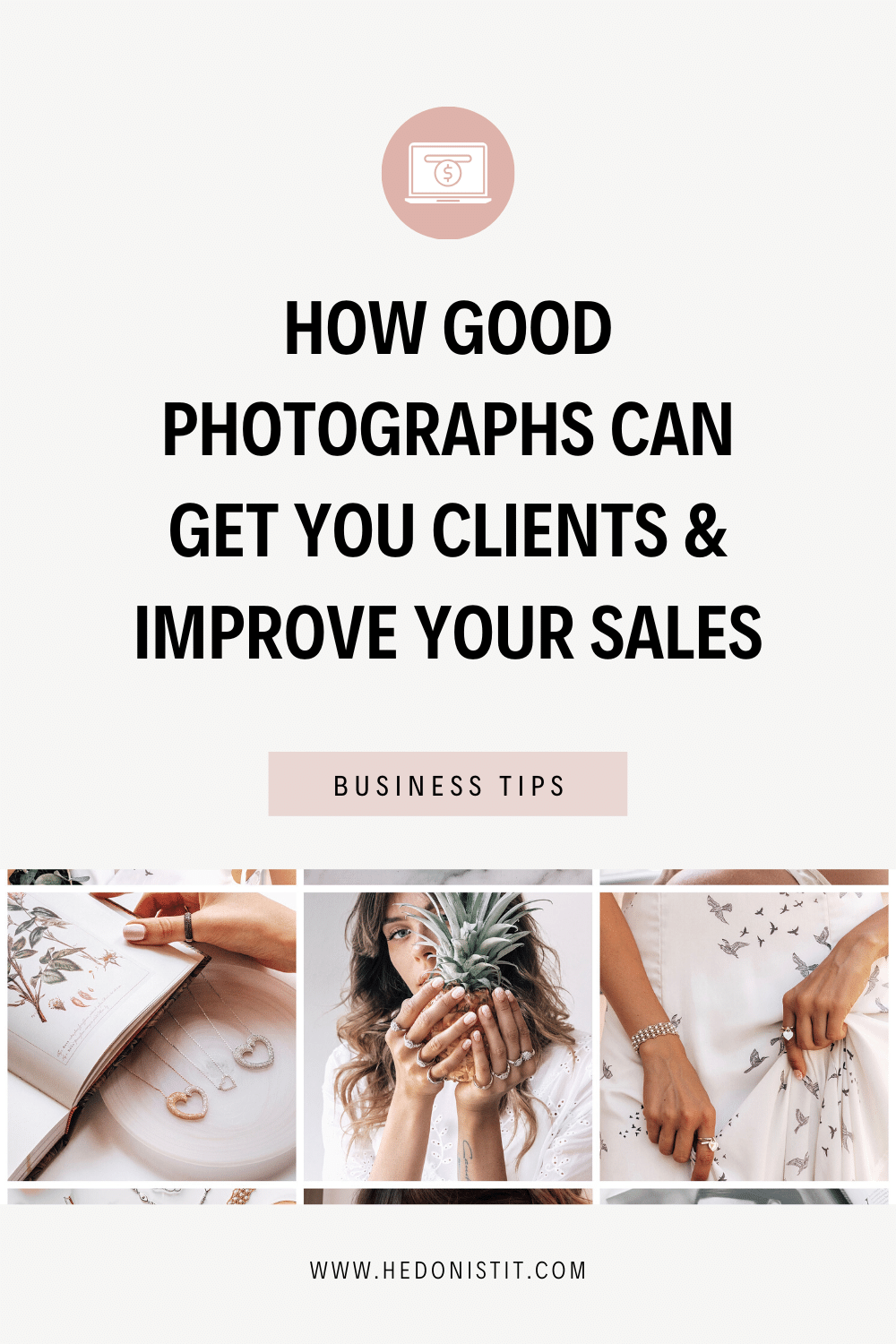 How Good Photographs Can Get You Clients & Improve Your Sales - Hedonisitit