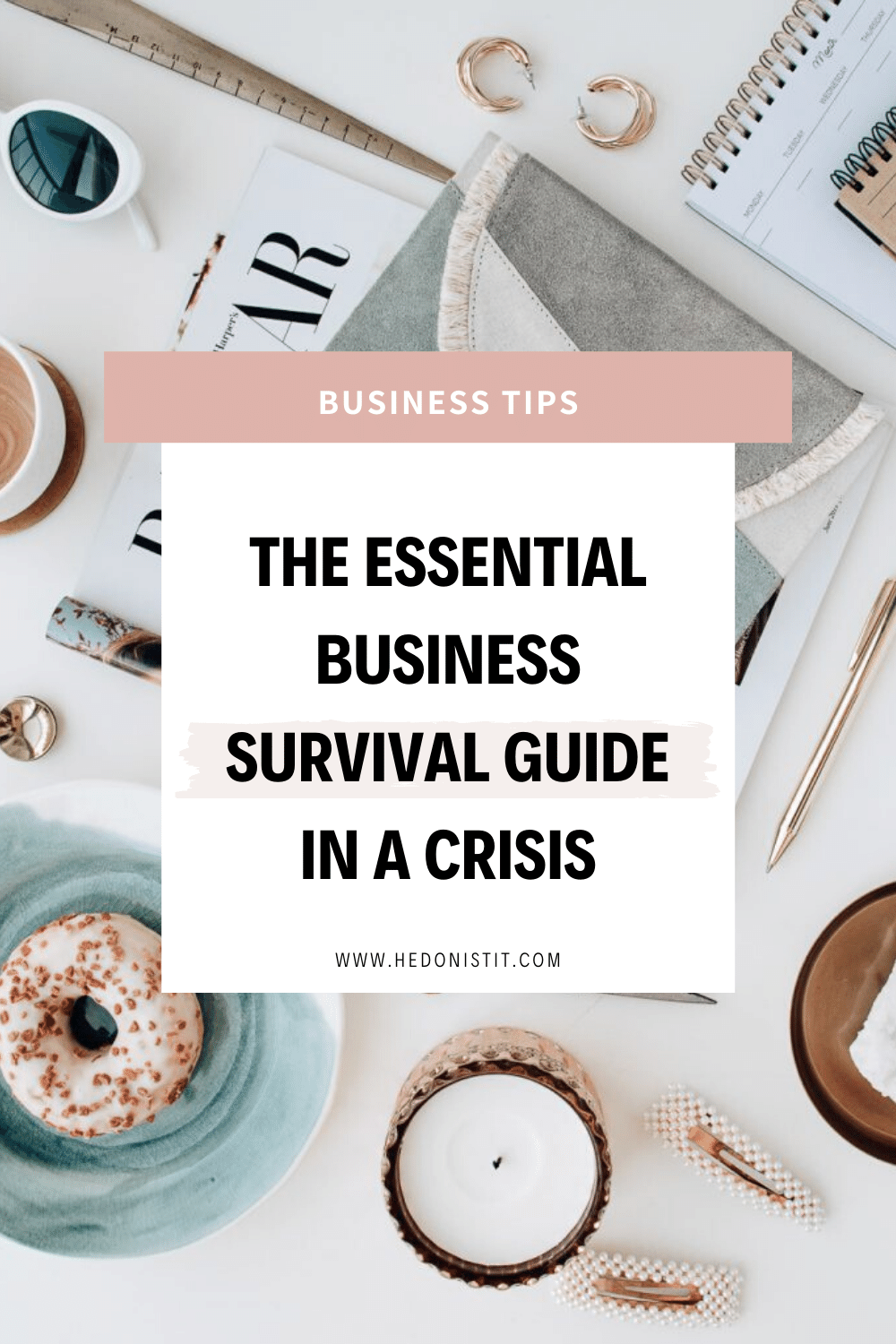 5 Tips to Strengthen your Business in a Time of Crisis - Hedonisitit