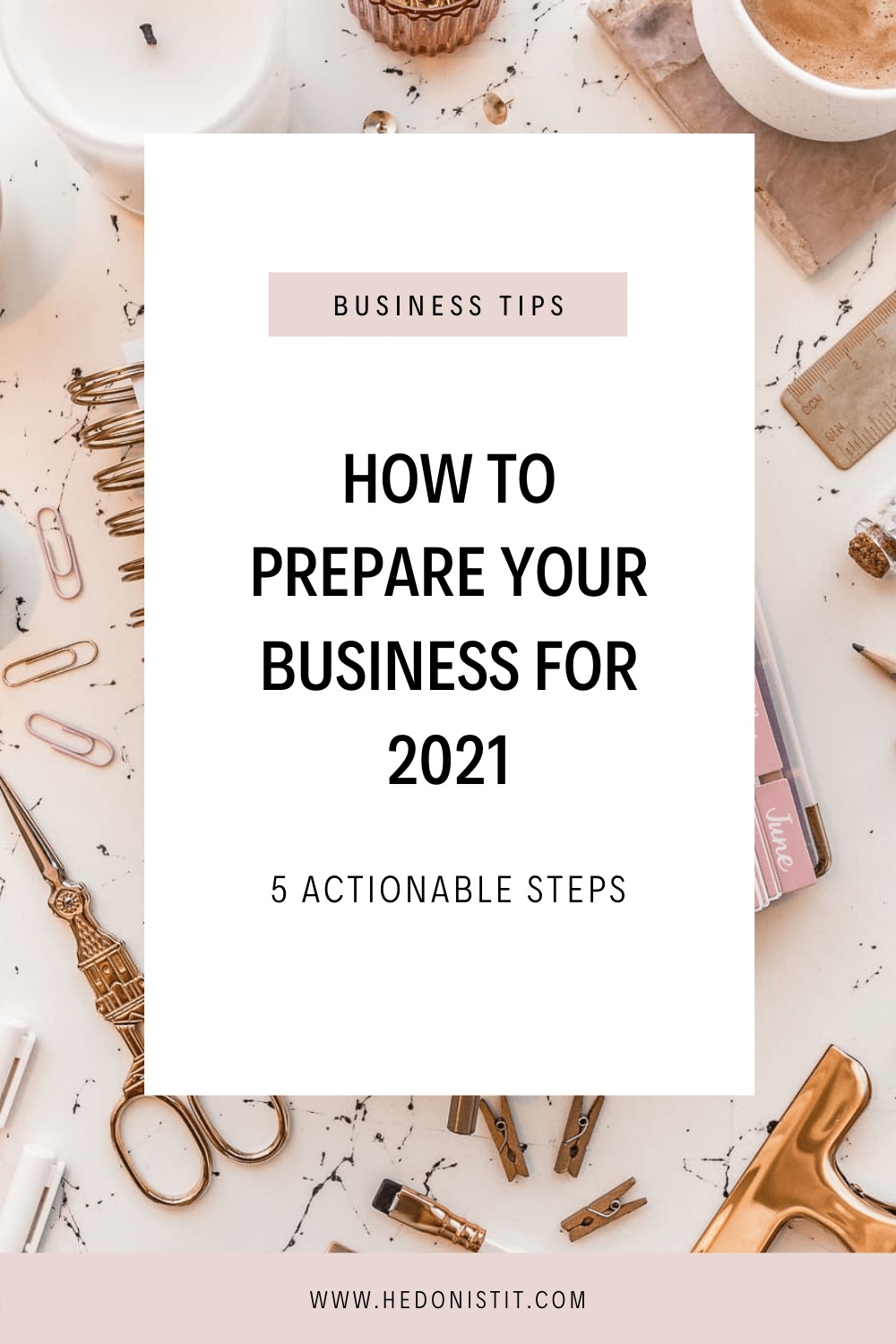 How to Prepare Your Business for 2021 - Hedonisitit